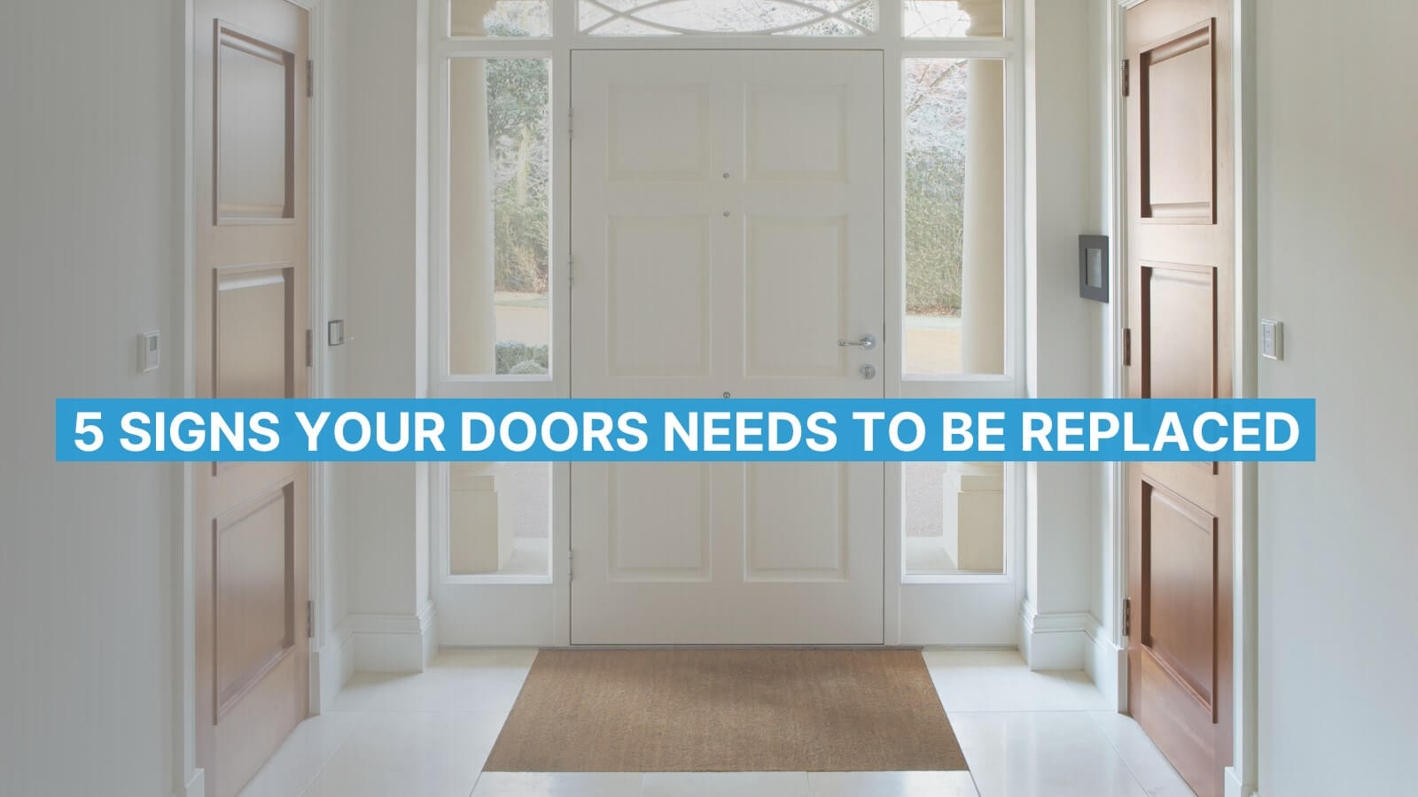Signs Your Door Needs to Be Replaced | Standard Windows & Doors